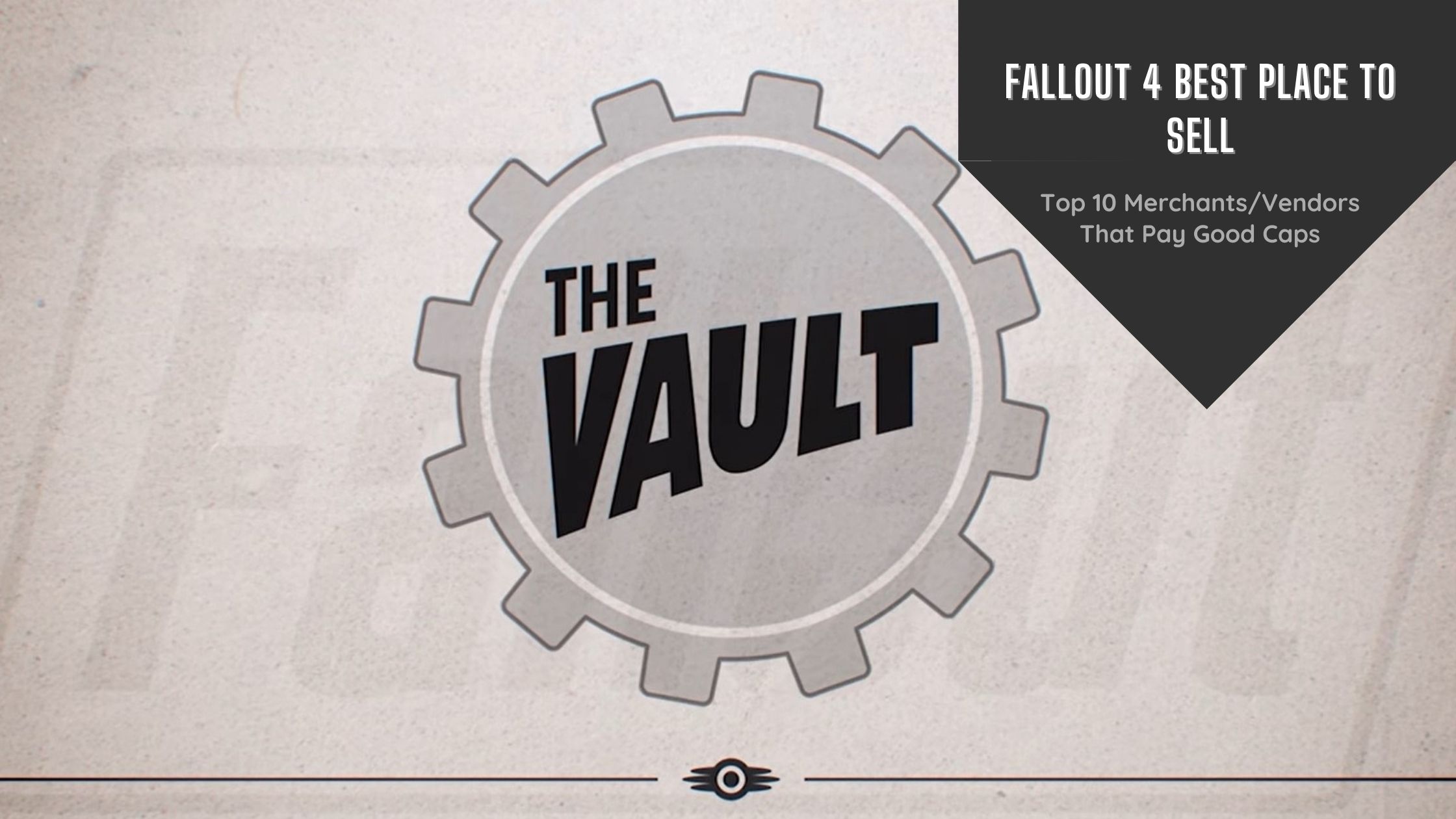 Fallout 4 Best Place To Sell Weapons Chems Loot Items VeryAli Gaming Fallout 4 Best Place To Sell Weapons Chems Loot Items VeryAli Gaming