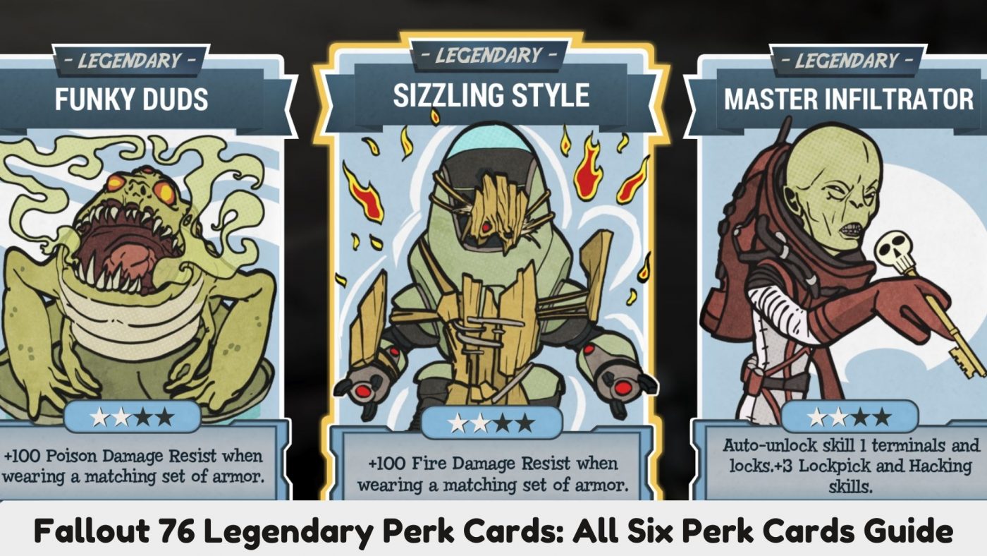 Fallout 76 Legendary Perk Cards: All Six Perk Cards Guide