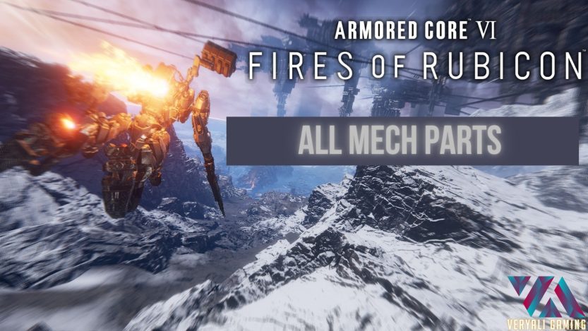 Armored Core 6: All Mech Parts [Stats & Guide] - VeryAli Gaming
